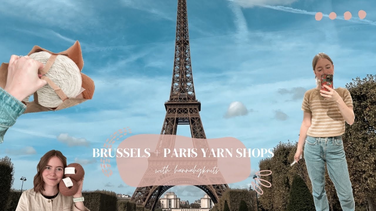 3 Fave Brussels and Paris Yarn Shops- first manchelopis, tourist-ish ...