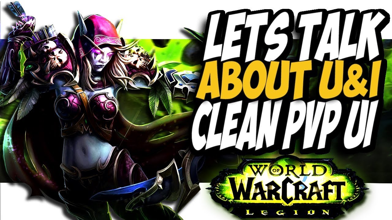 AWESOME UI FOR PVP IN PATCH 7.3!! World of Warcraft Legion 7.3 - YouTube