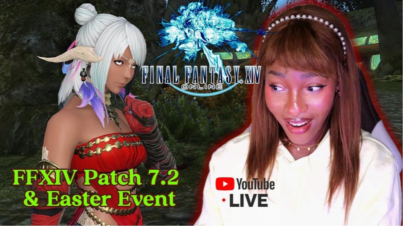 FFXIV MSQs Patch 7.2 and Easter 2025 Event #gaming - YouTube