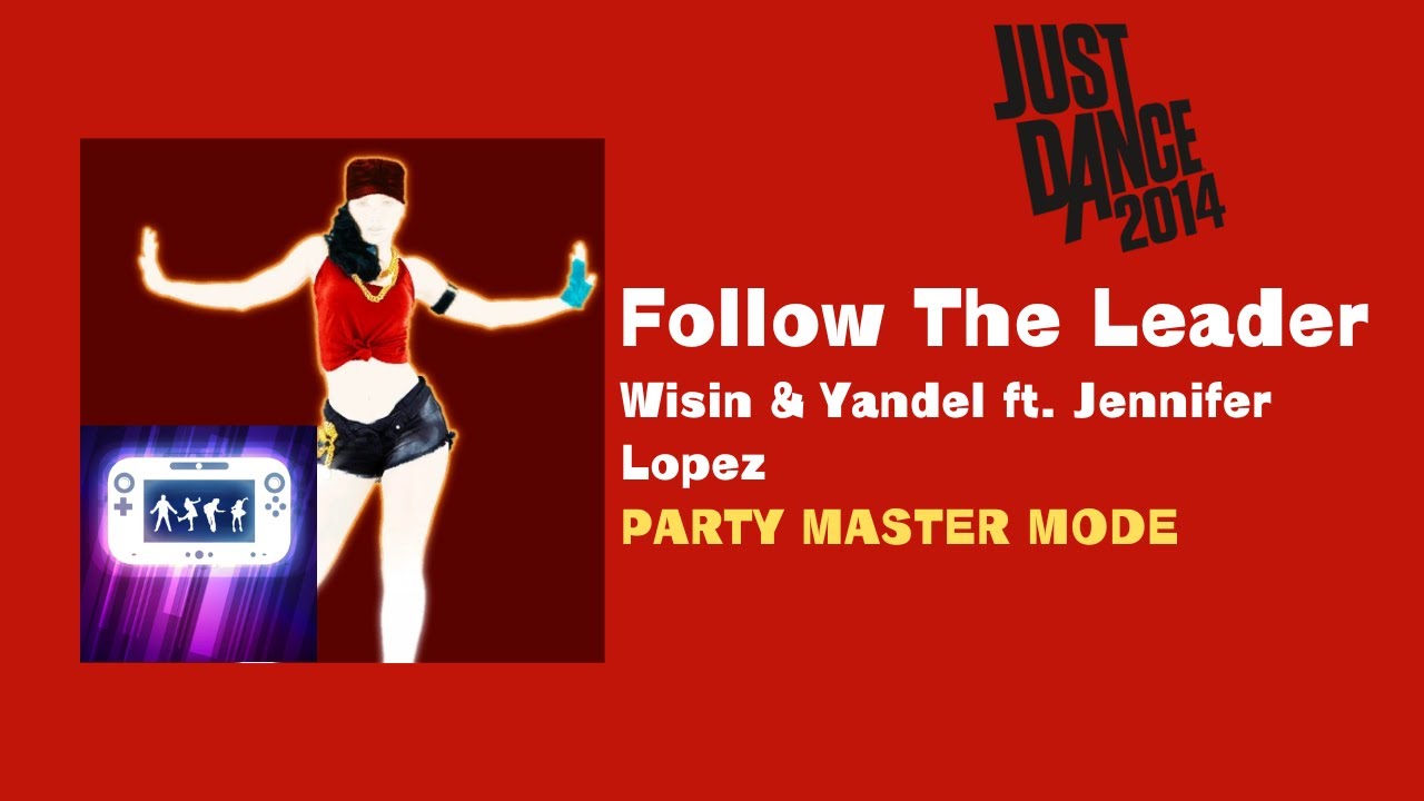 Just Dance 2014 | Follow The Leader | Party Master Mode (REMASTERED ...