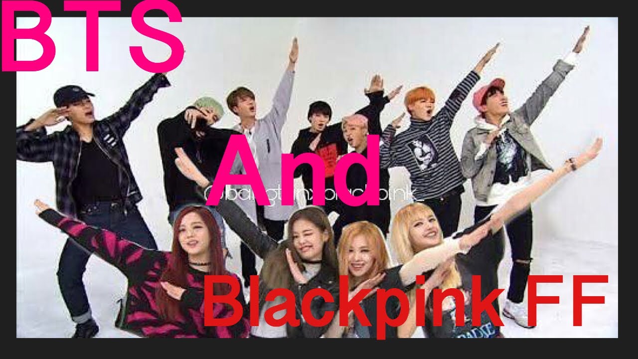 Bts and BlackPink FF Ep2 The nine siblings - YouTube
