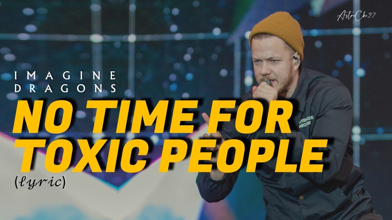 IMAGINE DRAGONS - 𝗡𝗼 𝗧𝗶𝗺𝗲 𝗙𝗼𝗿 𝗧𝗼𝘅𝗶𝗰 𝗣𝗲𝗼𝗽𝗹𝗲 (𝓁𝓎𝓇𝒾𝒸) - YouTube