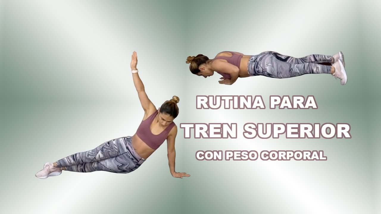 Rutina Para Tren Superior Con Peso Corporal/ Upper Body Workout Without ...