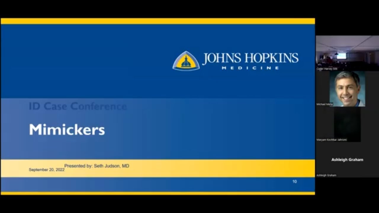 Infectious Disease at Johns Hopkins | Case Conference: Mimickers with ...