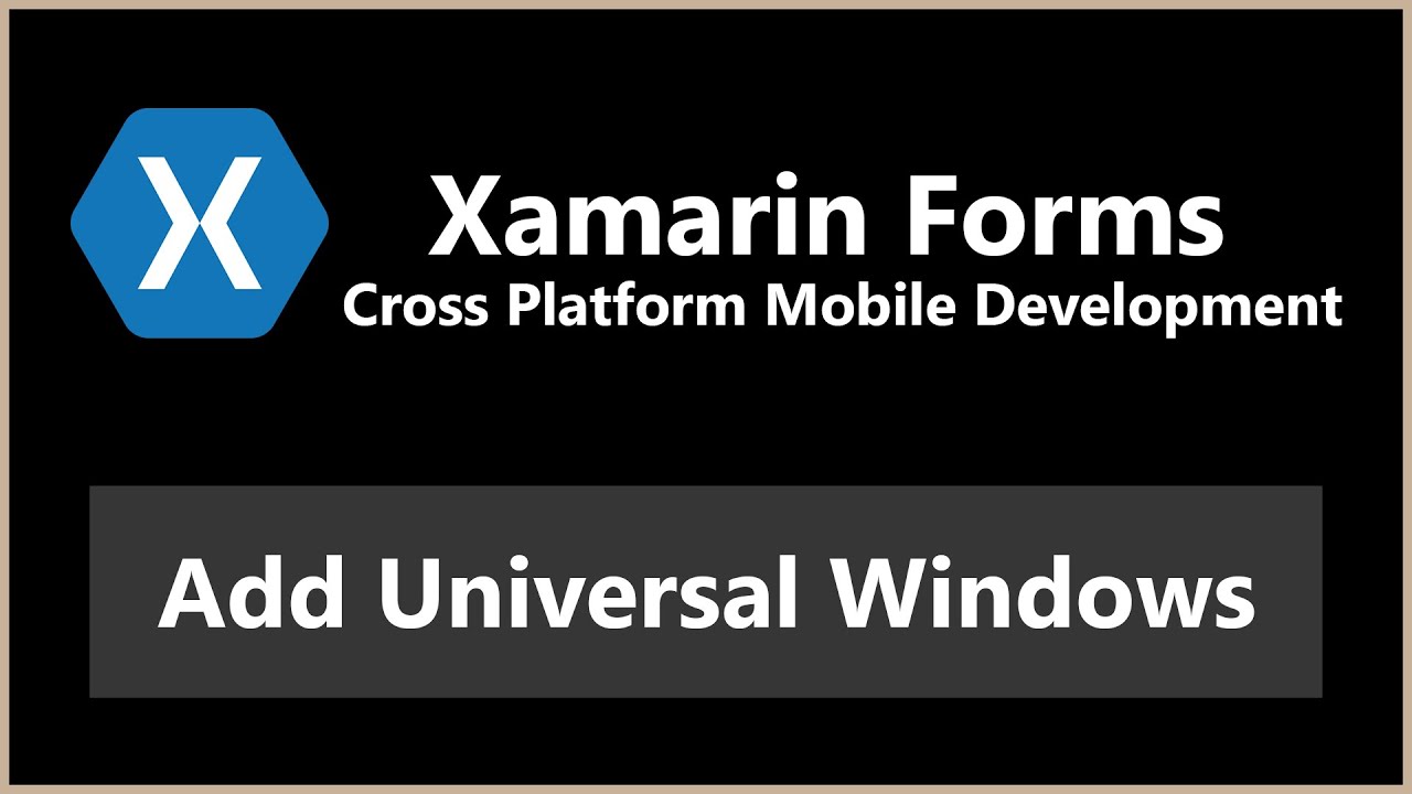 Add Universal Windows Uwp To Your Existing App Xamarin Forms C Android Ios Tutorial Youtube