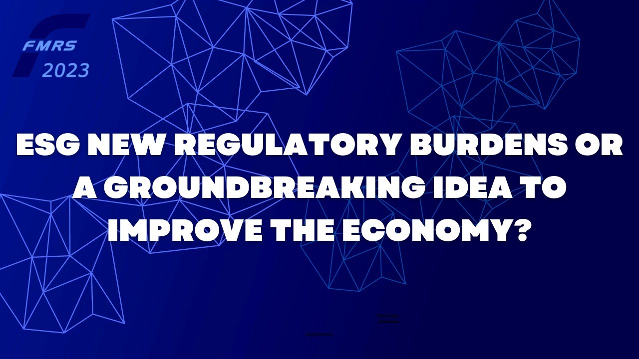 ESG - new regulatory burdens or a groundbreaking idea to improve the ...