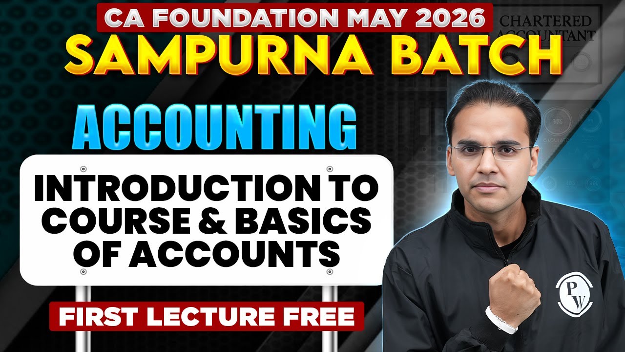 CA Foundation Accounting: Introduction & Basics of Accounts | Sampurna ...