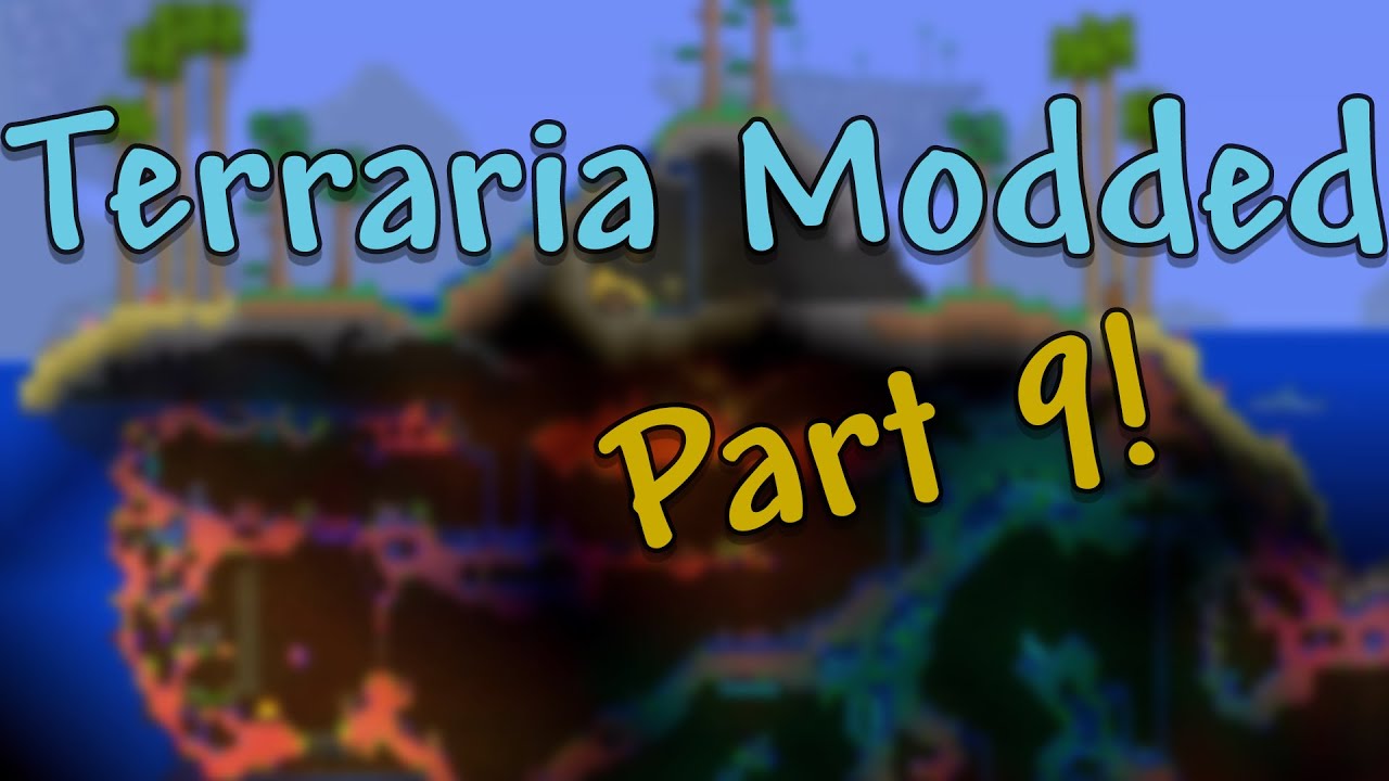 [The 60+ Modpack] Terraria Playthrough - Part 9 - YouTube