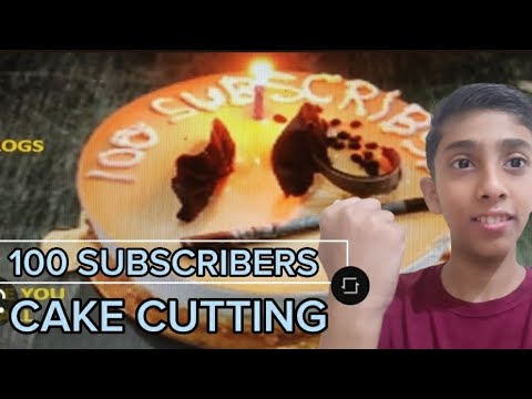 100 SUBSCRIBERS || CAKE CUTTING || #VLOGS - YouTube