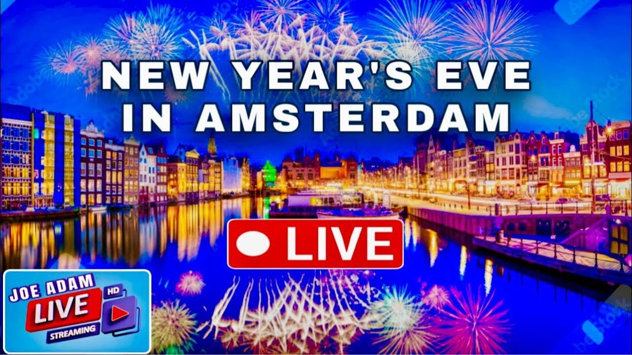 LIVE: Amsterdam New Year's Eve Fireworks 🎆 Happy New Year 2025 🎉 New ...