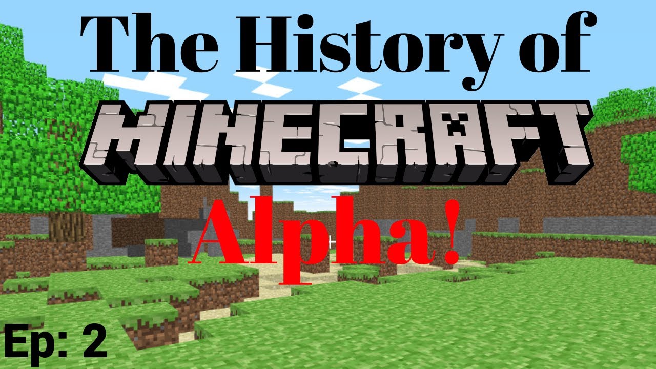 The History of Minecraft Ep: 2 | Alpha Version 1.0 and What Alpha ...
