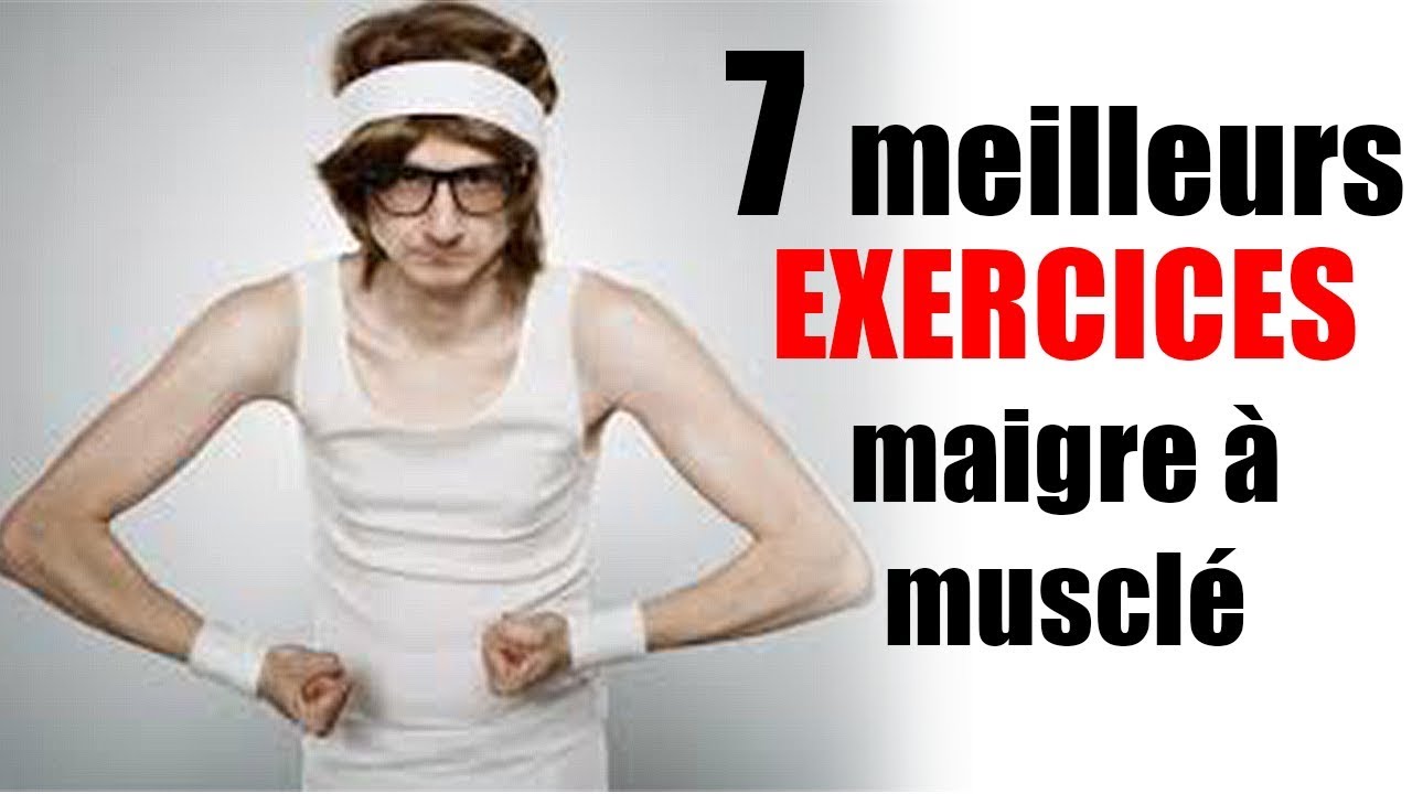Les 7 meilleurs EXERCICES Maigre à Musclé ! ksCoaching - YouTube
