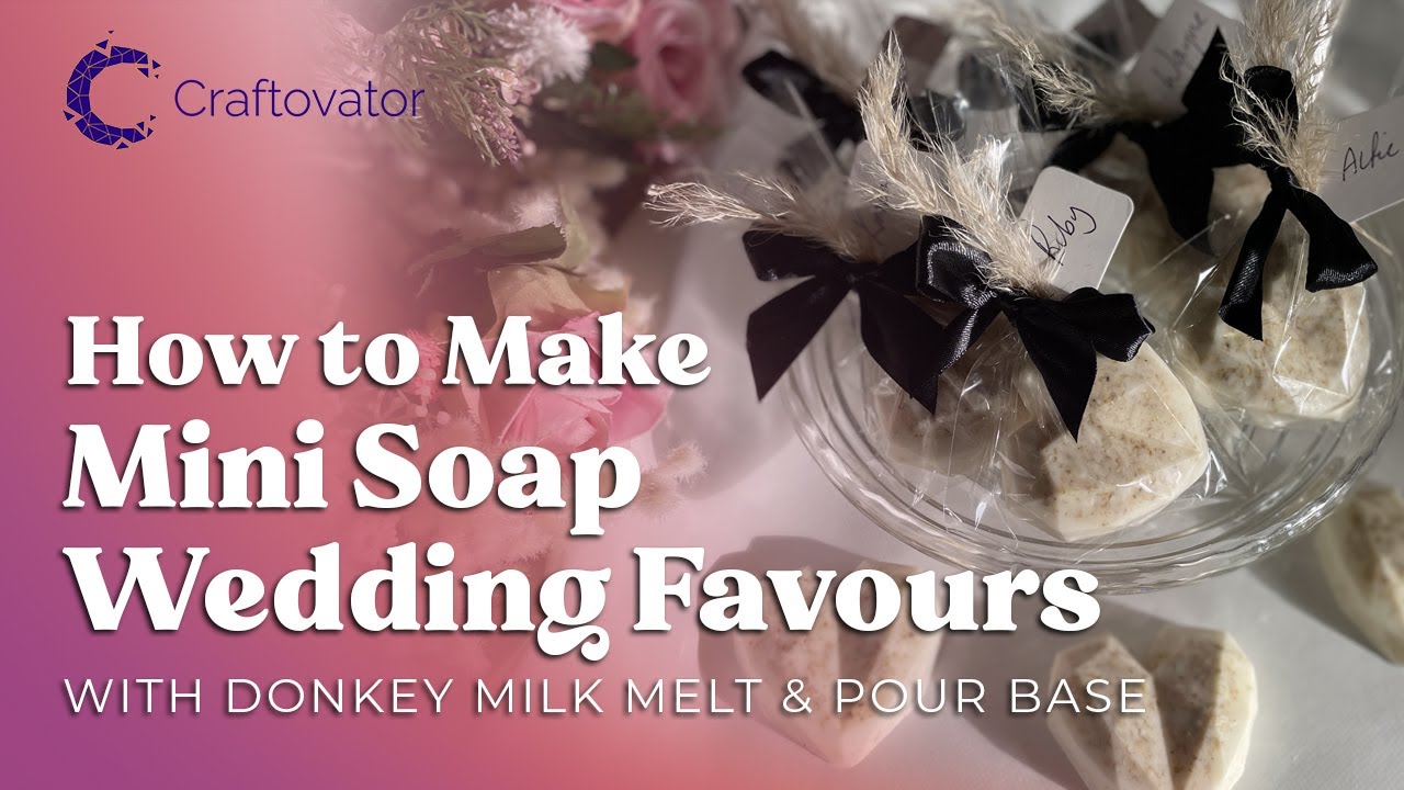 Beginners Guide: DIY Mini Soap Wedding Favours - YouTube