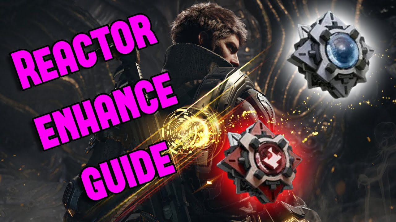 Reactor Enhance Guide - The First Descendant - YouTube