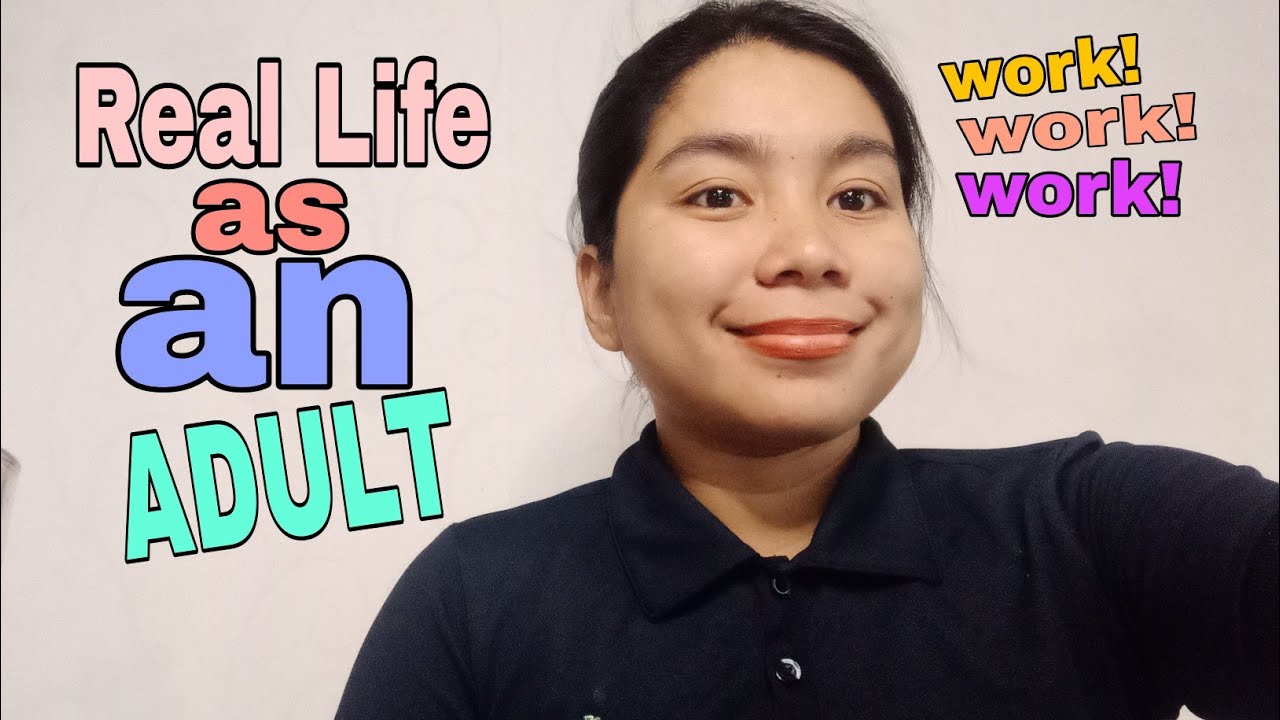 REAL LIFE AS AN ADULT 😪WORK! WORK! WORK! - YouTube