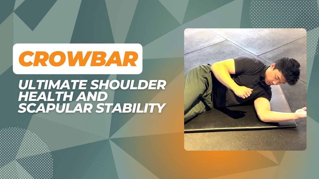 Crowbar - How to Improve Scapular Stability and Keep a Healthy Shoulder ...