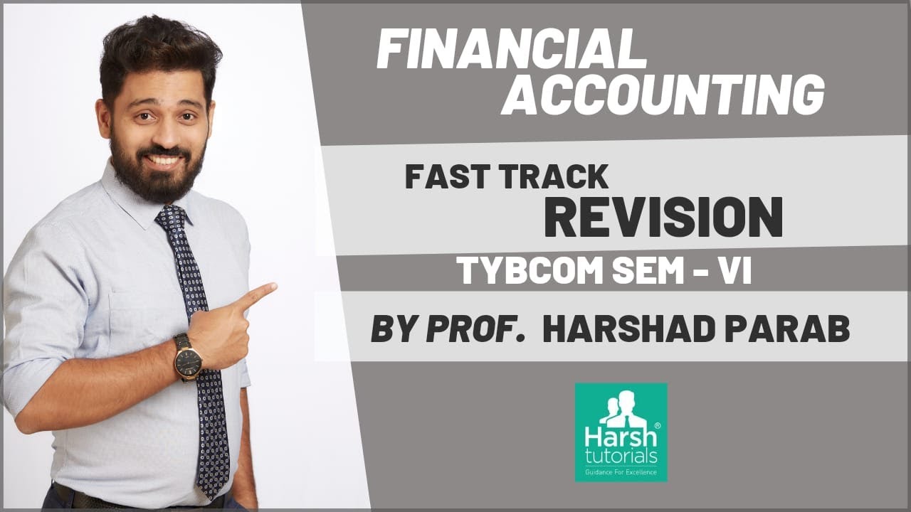 Financial Accounting - Fast-Track Revision for TYBCOM - Sem VI By Harsh ...