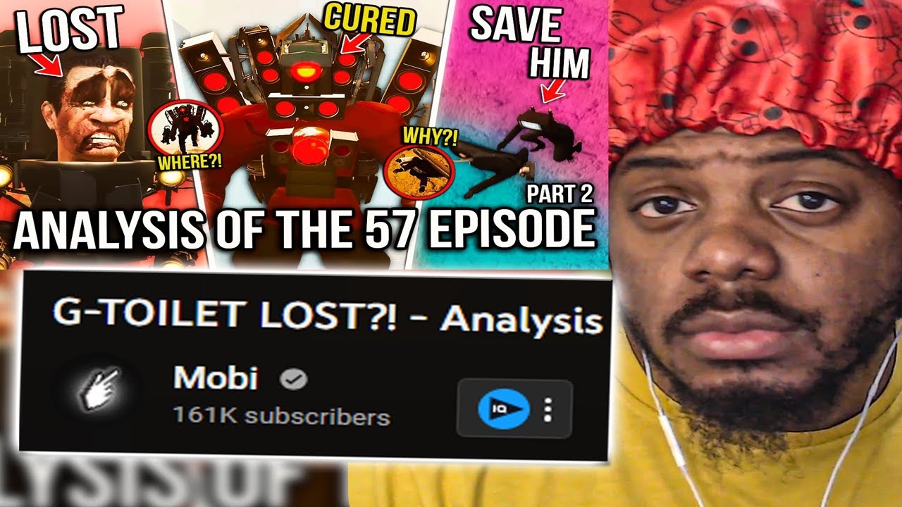 MOBI Analysis of Skibidi toilet episode 57 part 2 REACTION - YouTube