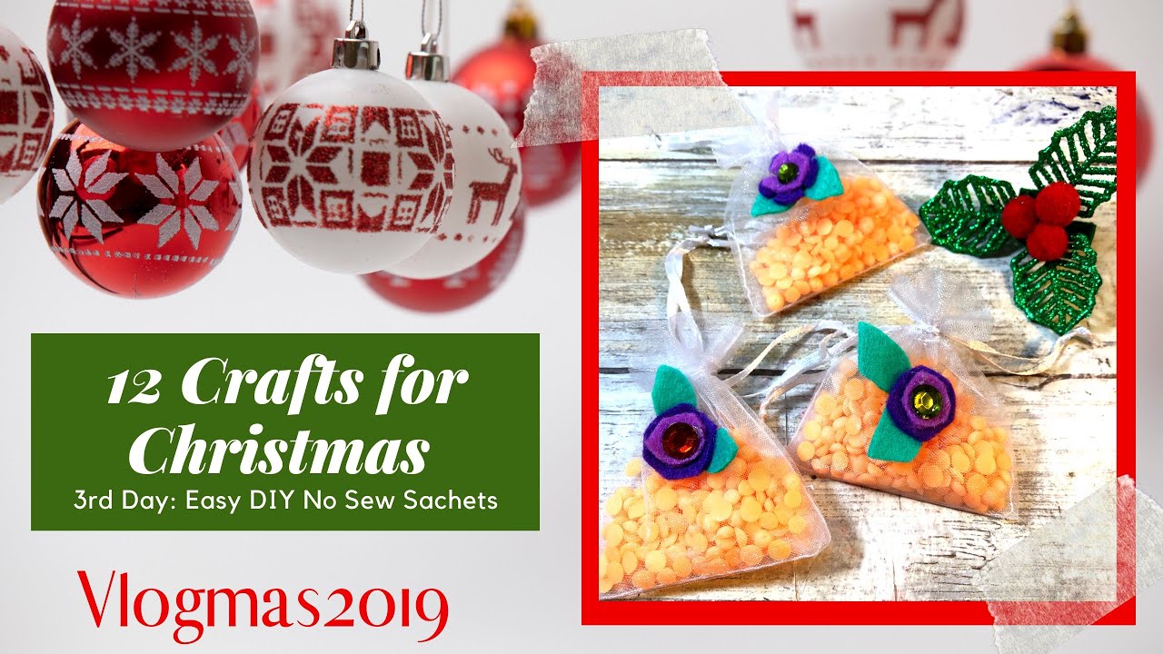 Easy DIY No Sew Sachets | 12 Crafts for Christmas |VLOGMAS 2019 - YouTube