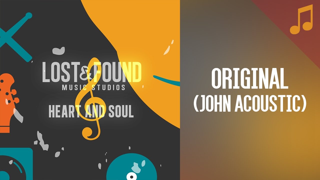 "Original" (John's Acoustic) // Songs from Lost & Found Music Studios ...