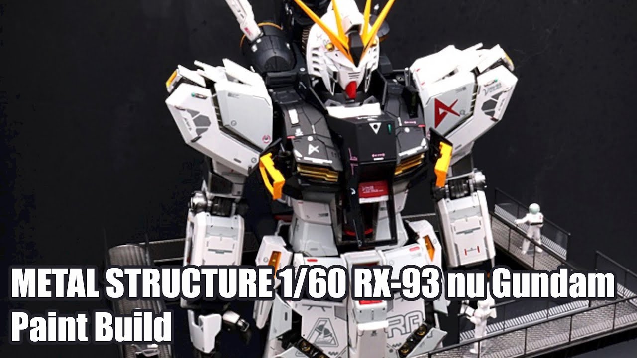 METAL STRUCTURE 1/60 RX-93 nu Gundam - Paint Build(νガンダム) - YouTube