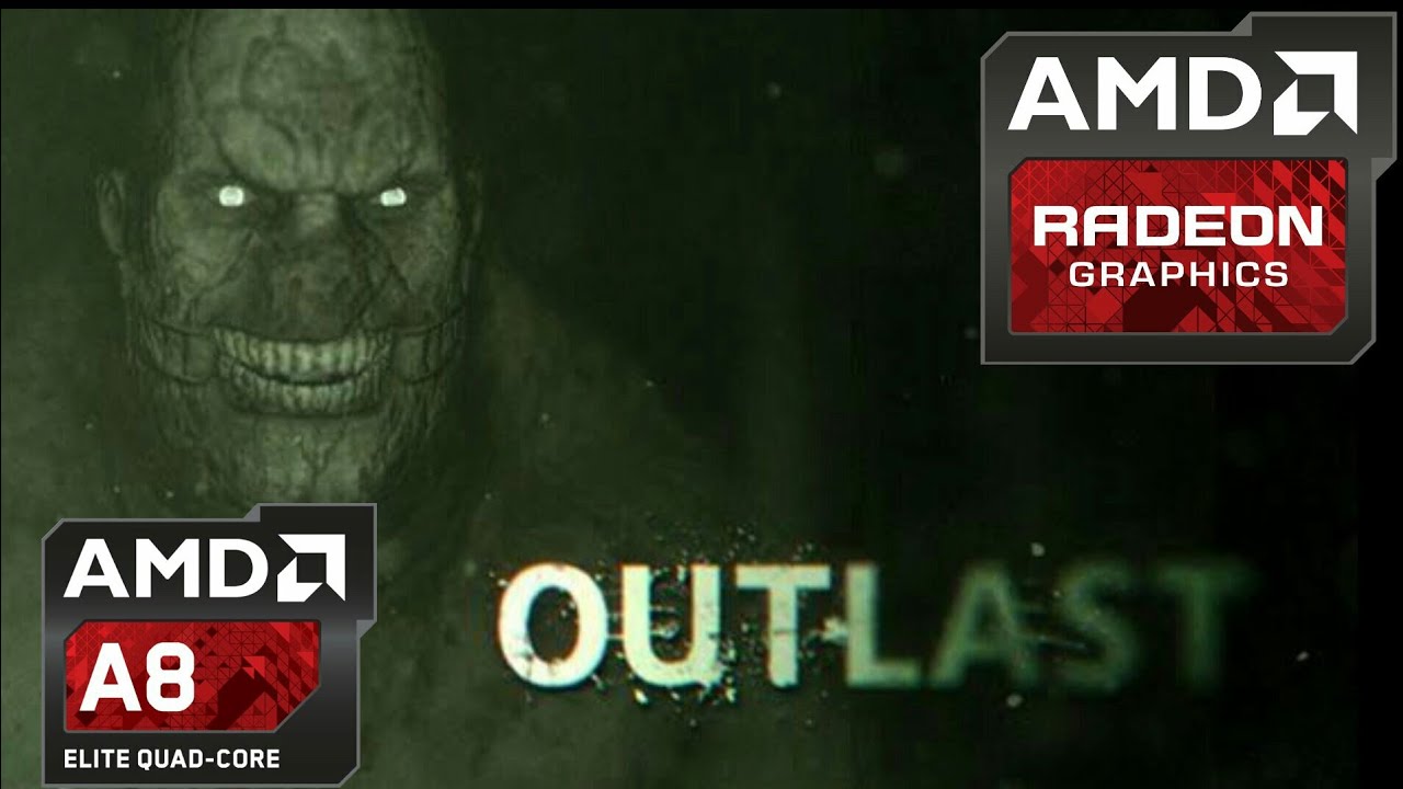 Outlast on AMD A8-7410 with Radeon R5 Graphics 1GB - YouTube