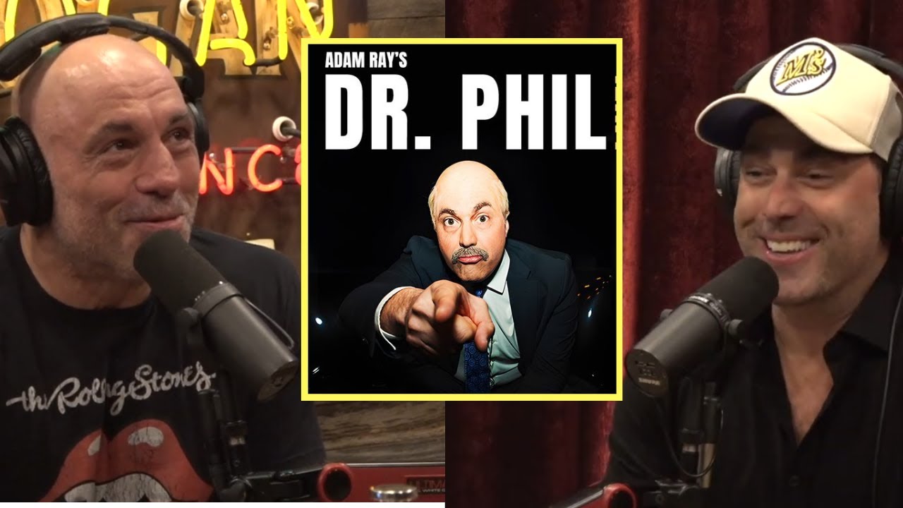 Adam Ray As Dr Phil | Joe Rogan & Adam Ray - YouTube