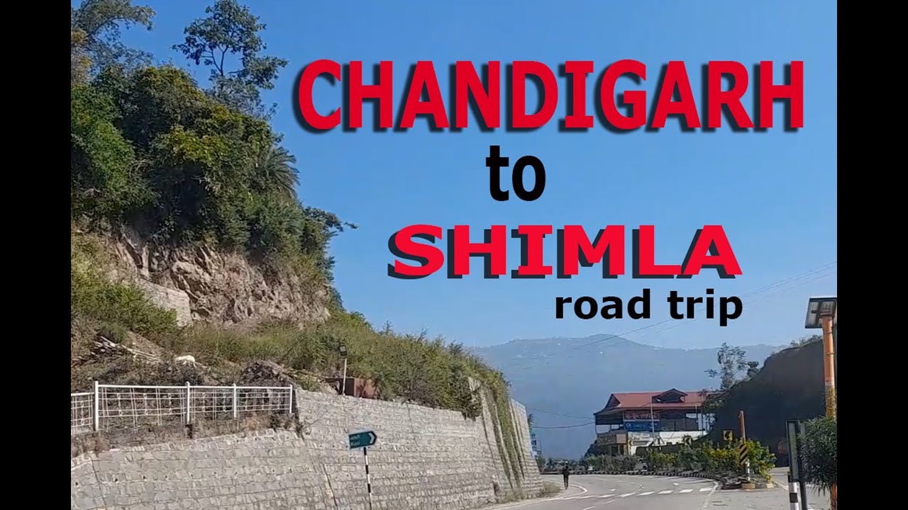 Chandigarh To Shimla Road Trip | Chandigarh Shimla Highway | Shimla ...