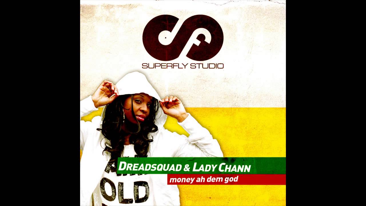 Dreadsquad feat. Lady Chann - Money Ah Dem God (Turntable Dubbers ...