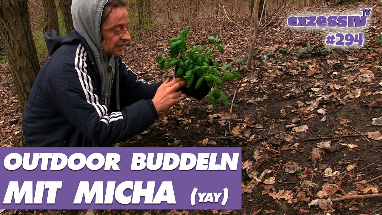 N°294 OUTDOOR BUDDELN MIT MICHA - YouTube