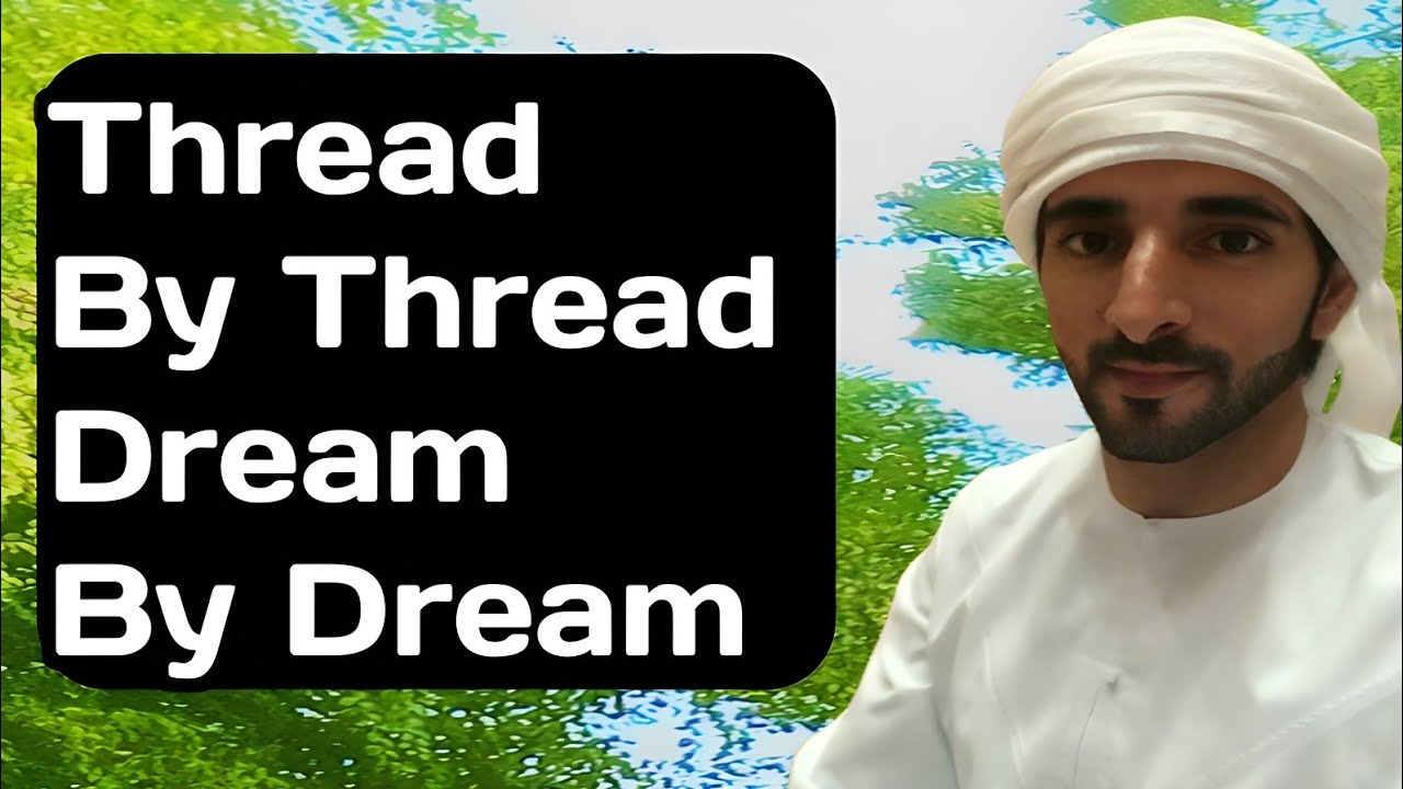 Thread By Thread Dream By Dream|Fazza English Love Poetry|Fazza Sheikh Hamdan Poetry English ...