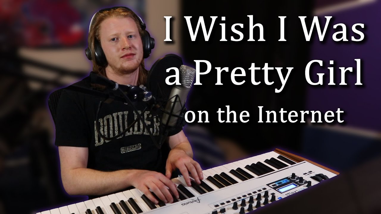 I Wish I Was a Pretty Girl on the Internet (Original Song) - YouTube