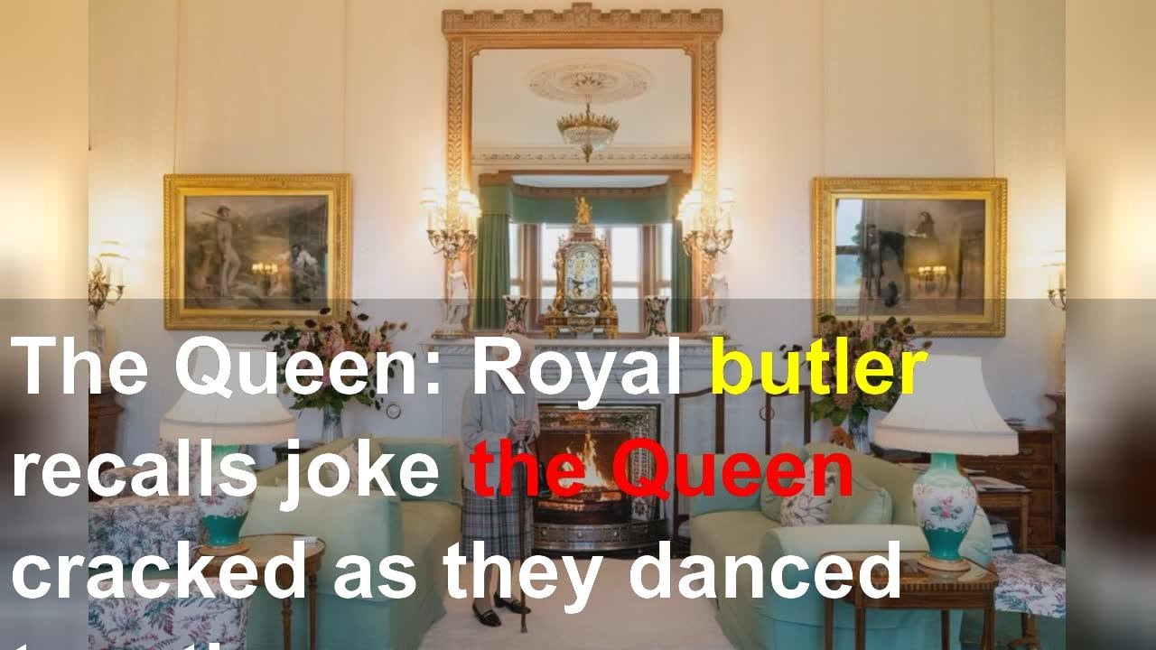 The Queen: Royal butler recalls joke the Queen cracked as they danced ...