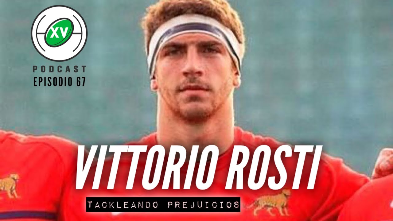 XV PODCAST DE RUGBY #67 - VITTORIO ROSTI - YouTube