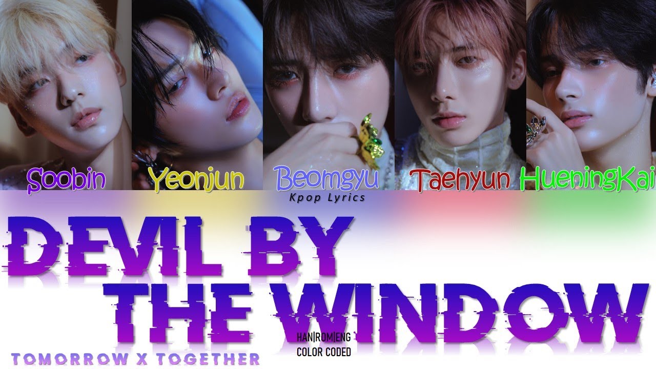 TXT (투모로우바이투게더) - 'Devil by the Window' Lyrics (Color Coded Han|Rom|Eng ...