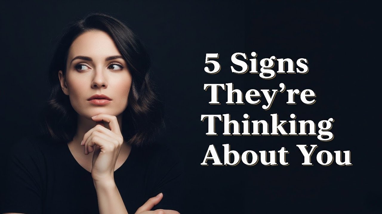 5 Sure Signs That Someone Is Thinking About You | Psychology Says - YouTube