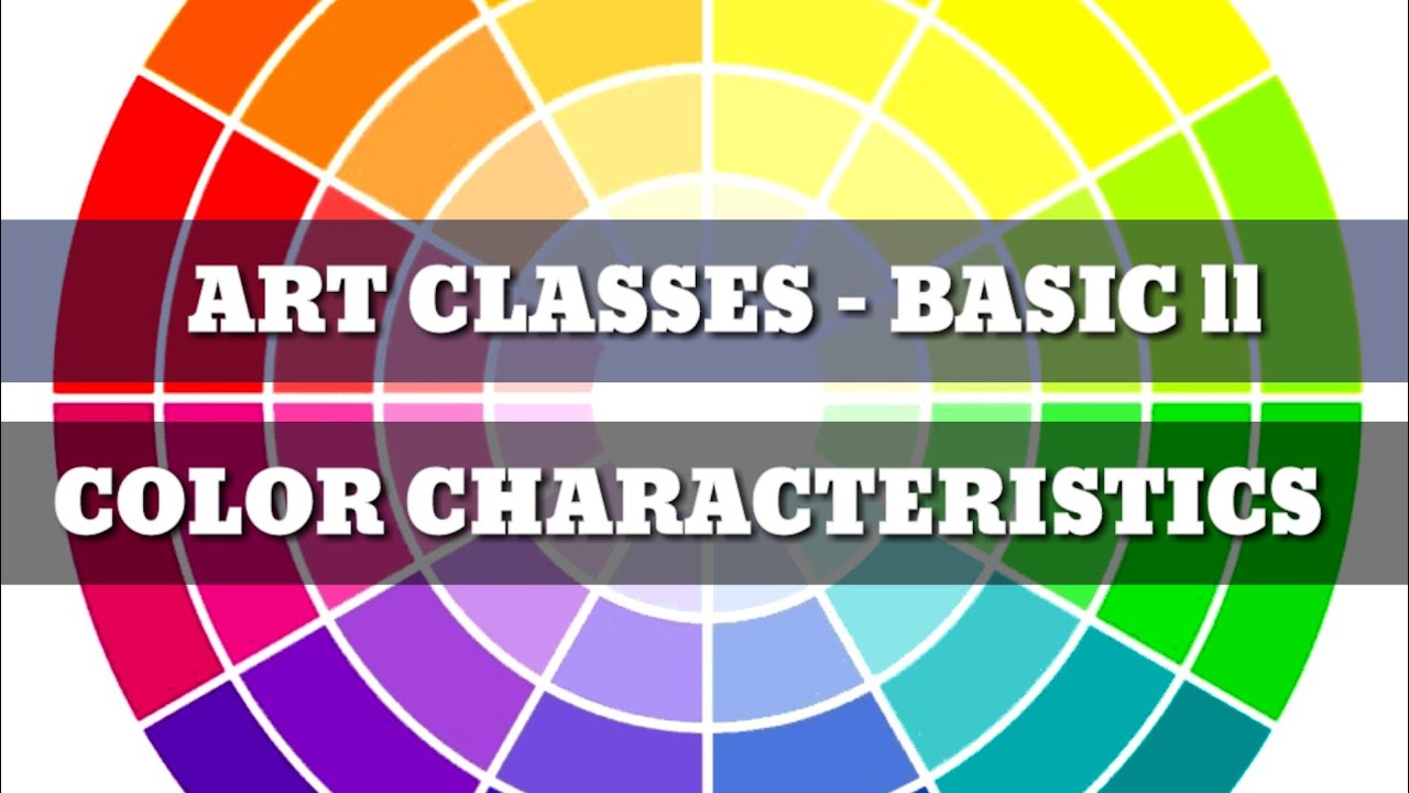 Art Classes : Basic 2 (Color Characteristics) - YouTube