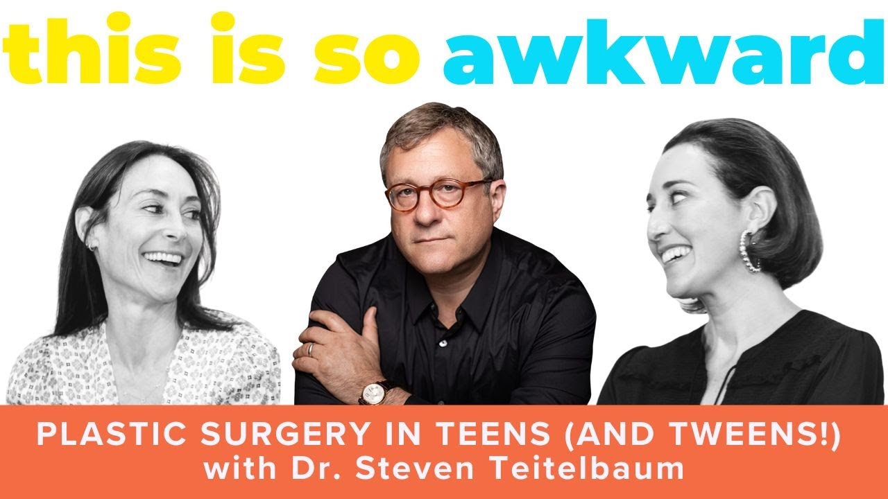 Plastic Surgery in Teens (and Tweens!) with Dr. Steven Teitelbaum - YouTube