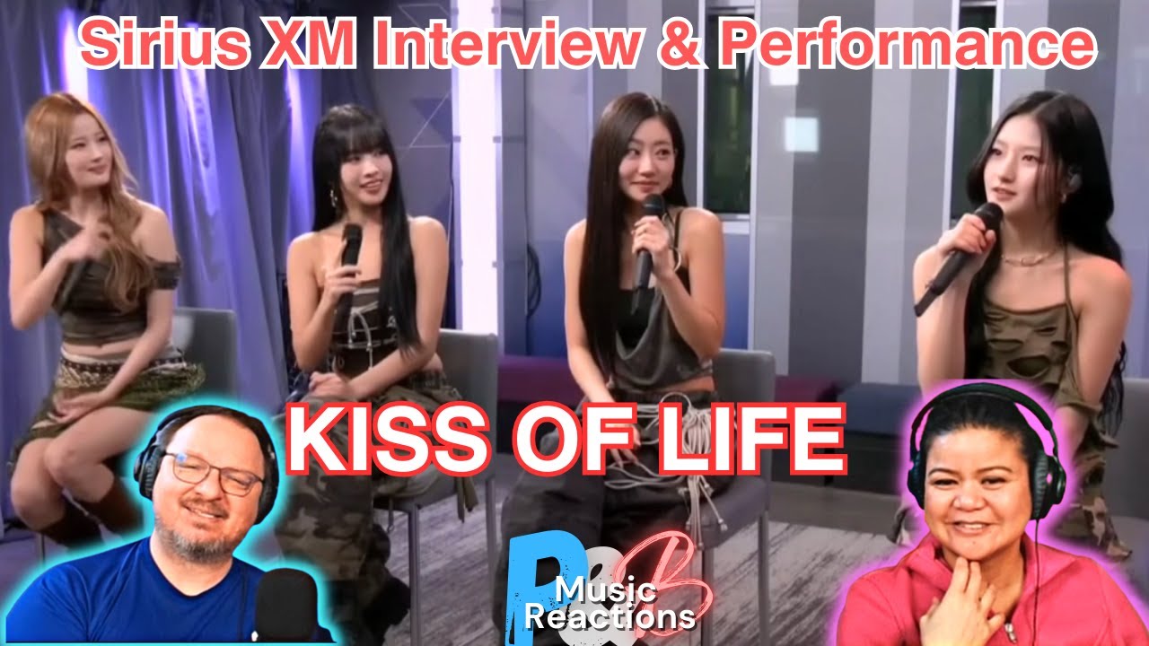 KISS OF LIFE- SiriusXM Interview & Performance "Nothing, Te Quiero & Done for Me |Couples ...