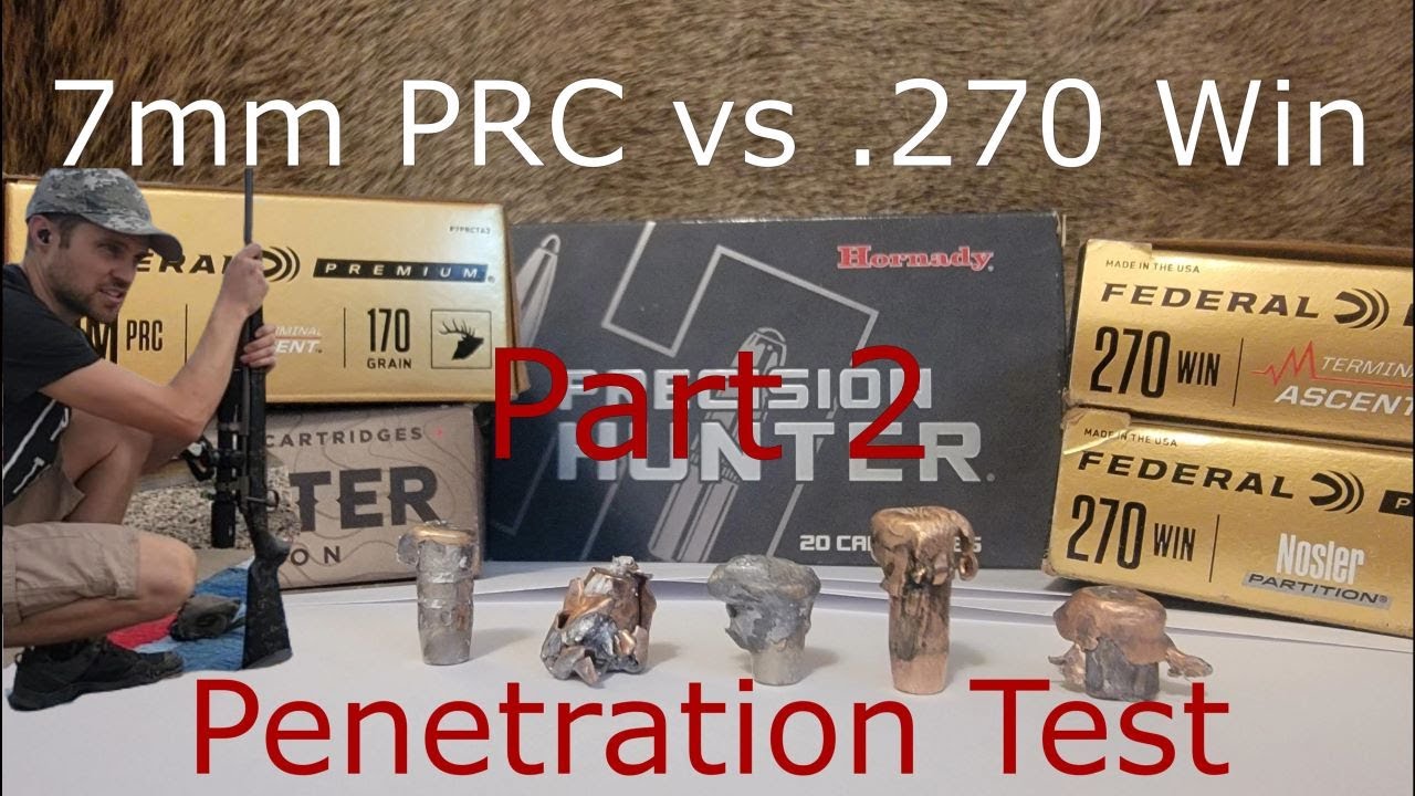 7mm PRC vs .270 Win. Penetration Test - Part 2 of 3 - YouTube