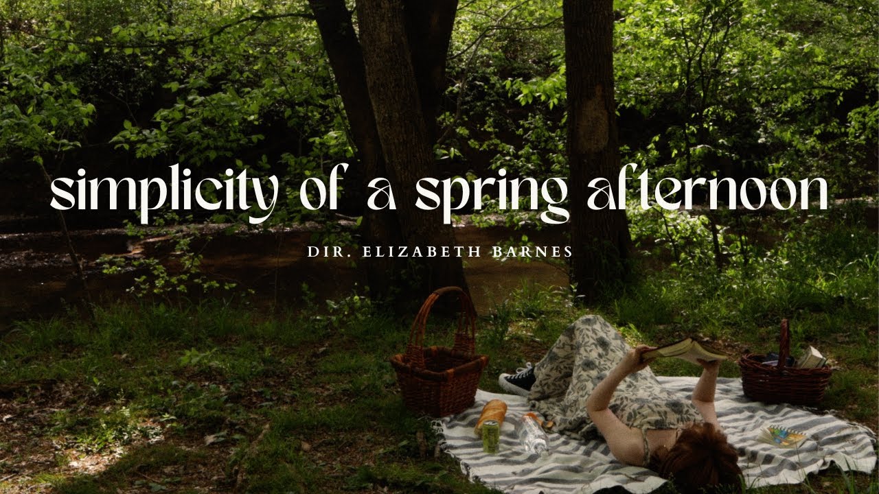 Simplicity of a Spring Afternoon | a short film by Elizabeth Barnes ...