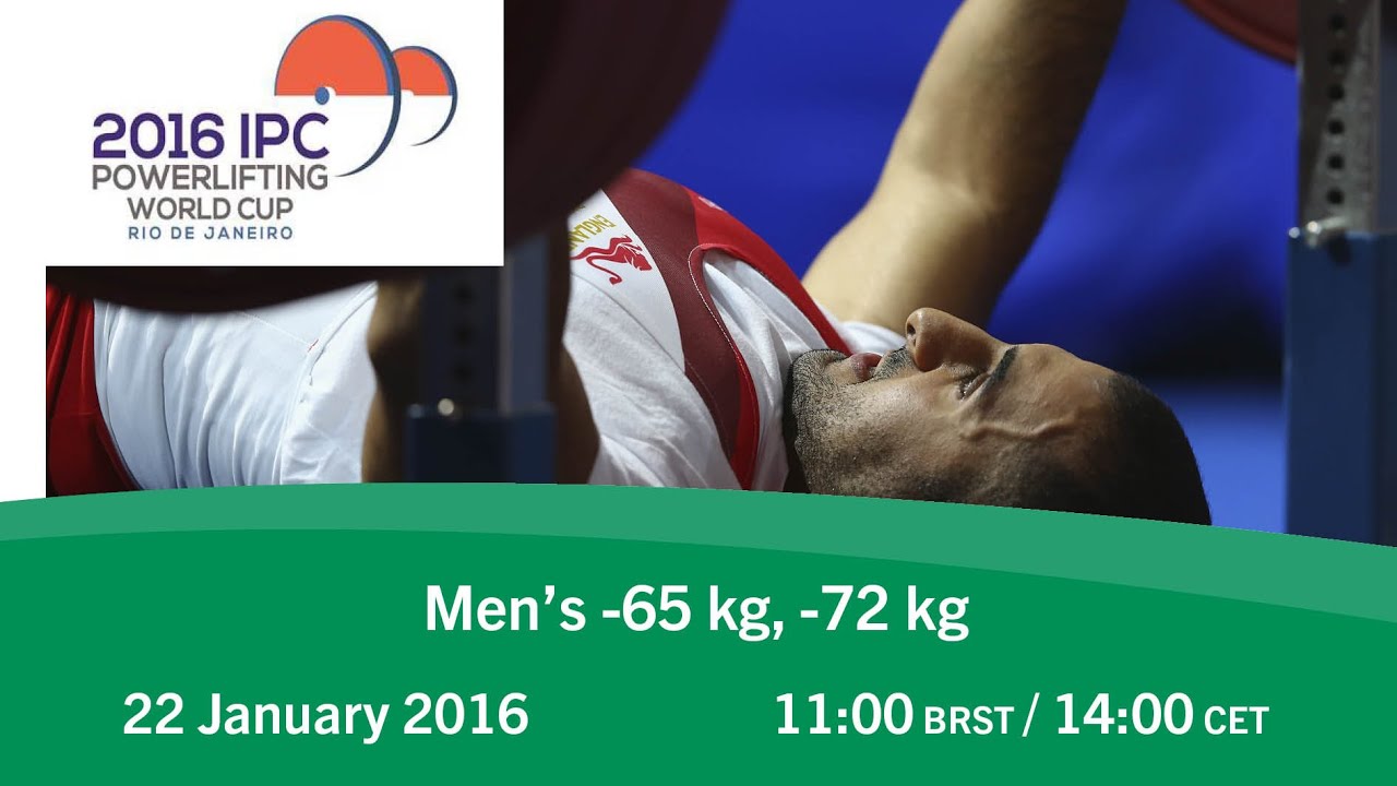 Men's -65 kg, -72 kg | 2016 IPC Powerlifting World Cup Rio de Janeiro ...