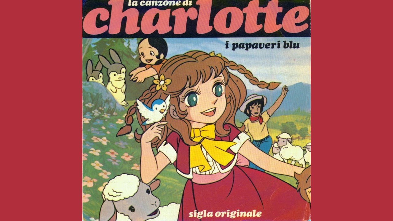 La canzone di Charlotte - Sigla originale - I papaveri blu - YouTube