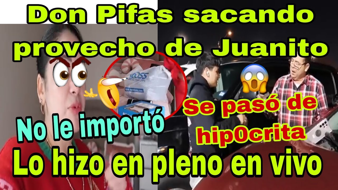 🚨Don Pifas sacando provecho de Juanito😱Lo hizo en pleno en vivo🫢Se pasó ...