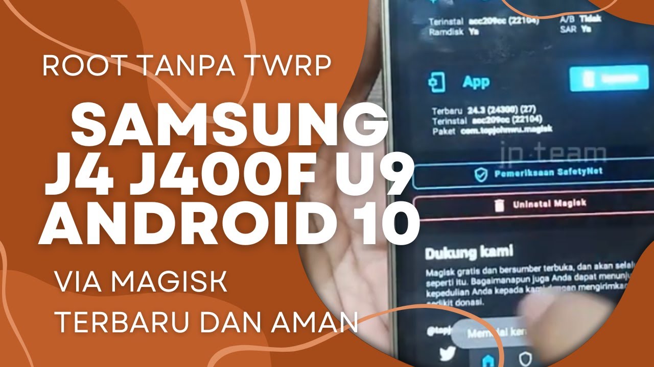 cara root samsung j4 j400f u9 android 10 via magisk tanpa twrp dan aman ...