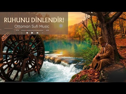 🌿Şifa Veren Derviş Müzikleri İle Huzuru Hissedin:  Kesintisiz Şifa Yolculuğu  #dervish #sufimusic