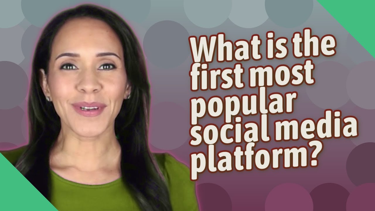 What is the first most popular social media platform? - YouTube