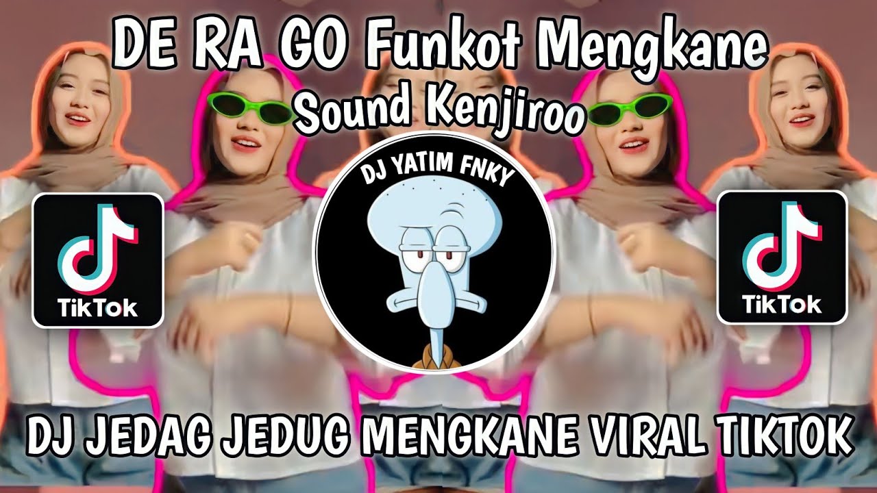 De Ra Go Funkot Sound Kenjiro Remix Mengkane Viral Tiktok Dj Funkot