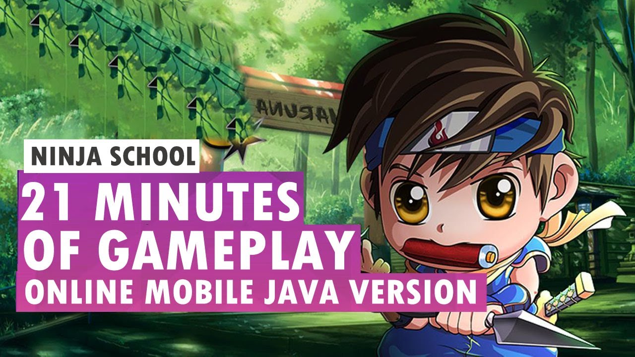 Ninja School Online Mobile Java Version Still running in 2022 - YouTube