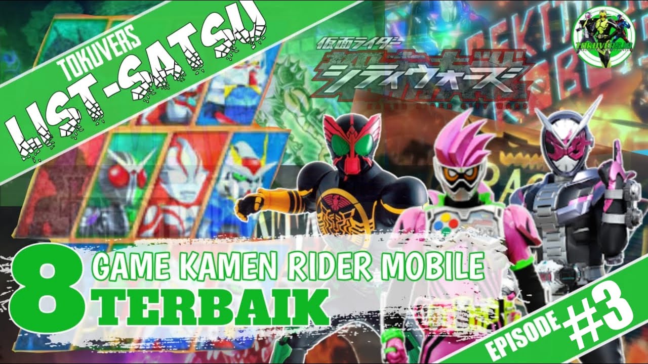TOP 8 GAME KAMEN RIDER MOBILE Versi Tokuvers - #Listsatsu - YouTube